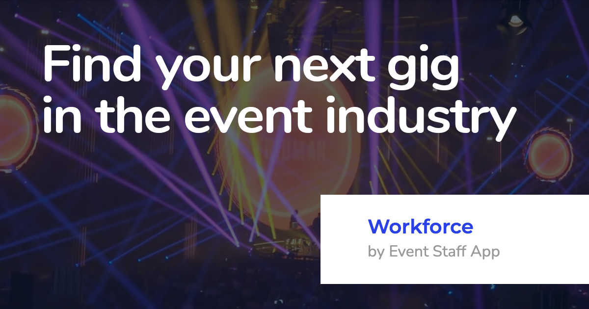 Find your next gig in the event industry - Workforce by Event Staff App