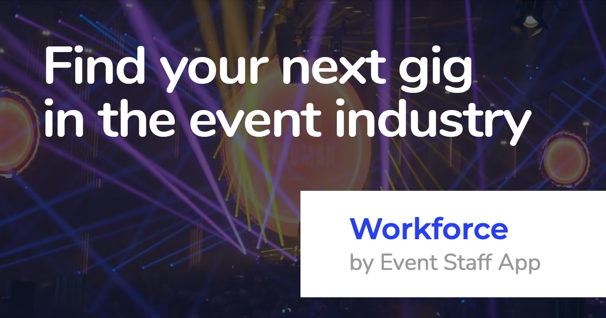 Find your next gig in the event industry - Workforce by Event Staff App